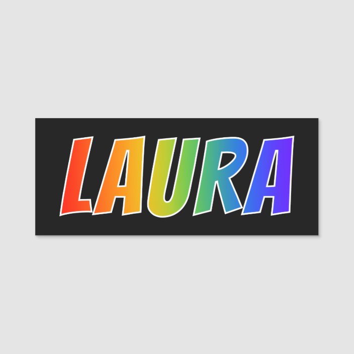 First Name "LAURA": Fun Rainbow Coloring Name Tag | Zazzle.com