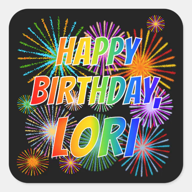 First Name "LORI", Fun "HAPPY BIRTHDAY" Square Sticker | Zazzle