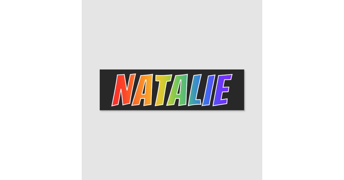 First Name "NATALIE": Fun Rainbow Coloring Name Tag | Zazzle