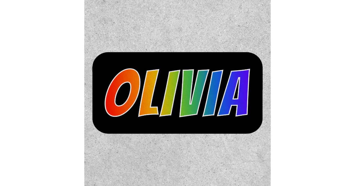 First Name "OLIVIA" ~ Fun Rainbow Coloring Patch | Zazzle