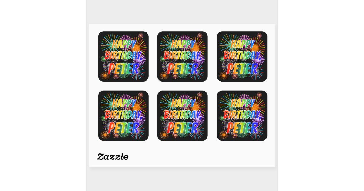 First Name "PETER", Fun "HAPPY BIRTHDAY" Square Sticker | Zazzle