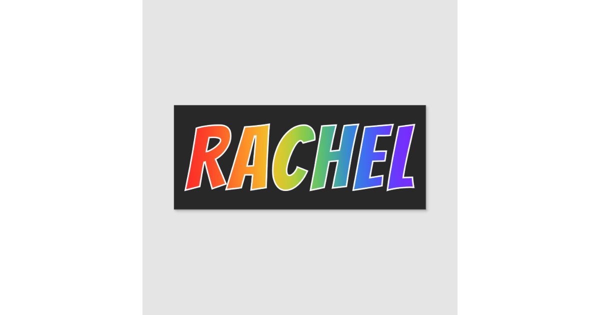 First Name "RACHEL": Fun Rainbow Coloring Name Tag | Zazzle