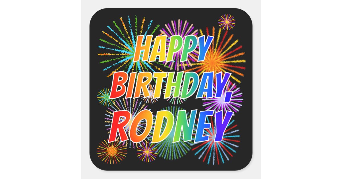 First Name "RODNEY", Fun "HAPPY BIRTHDAY" Square Sticker | Zazzle