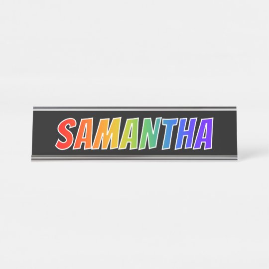 First Name "SAMANTHA": Fun Rainbow Coloring Desk Name Plate | Zazzle.com