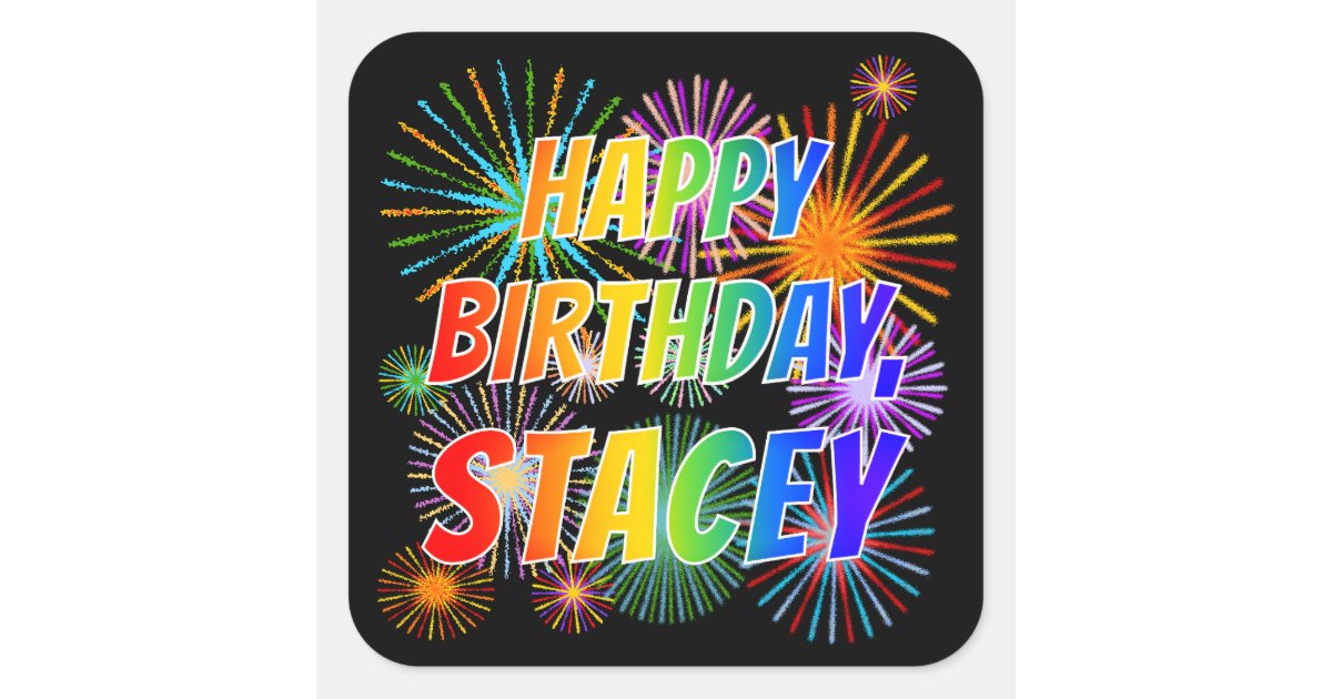 First Name "STACEY", Fun "HAPPY BIRTHDAY" Square Sticker | Zazzle