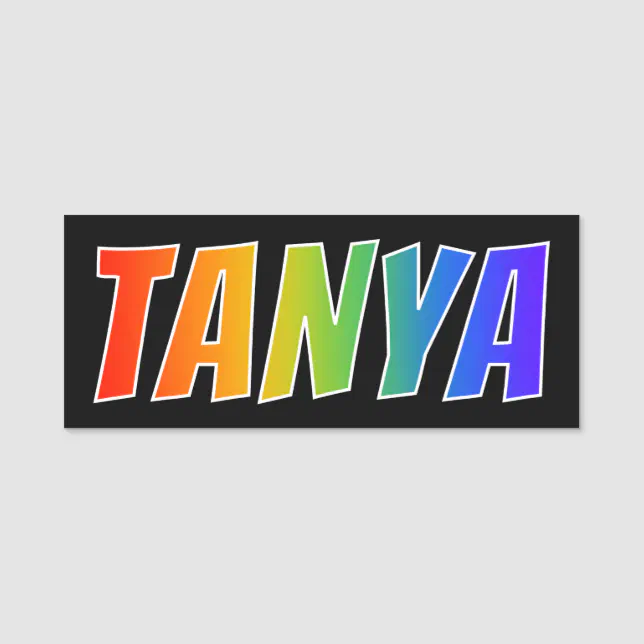 First Name "TANYA": Fun Rainbow Coloring Name Tag | Zazzle