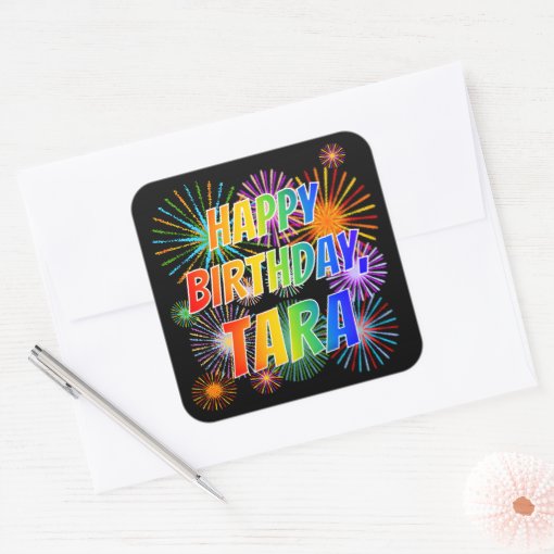First Name "TARA", Fun "HAPPY BIRTHDAY" Square Sticker | Zazzle