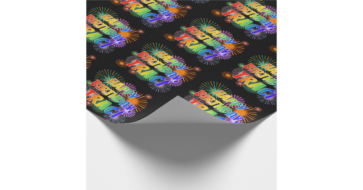 First Name "TRACI", Fun "HAPPY BIRTHDAY" Wrapping Paper | Zazzle