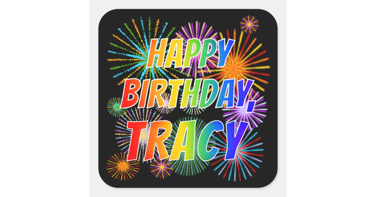 First Name "TRACY", Fun "HAPPY BIRTHDAY" Square Sticker | Zazzle