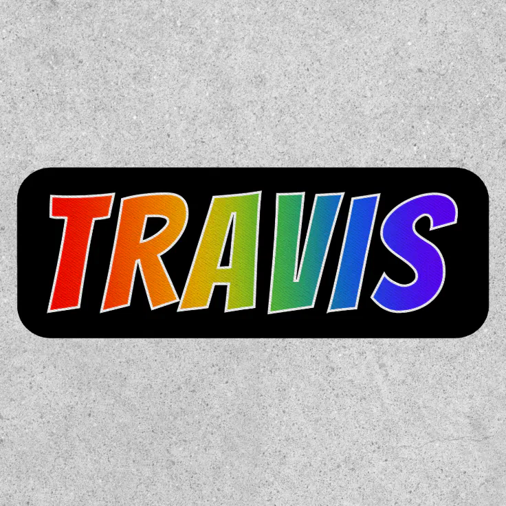 First Name "TRAVIS" ~ Fun Rainbow Coloring Patch | Zazzle