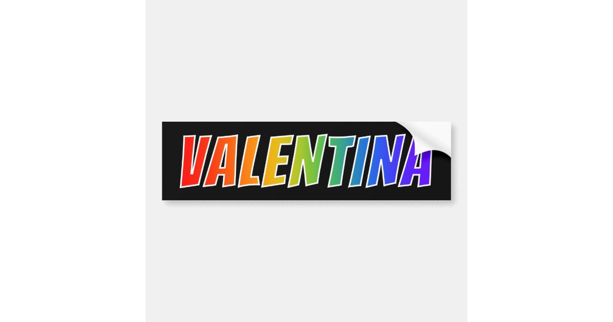 First Name "VALENTINA": Fun Rainbow Coloring Bumper Sticker | Zazzle