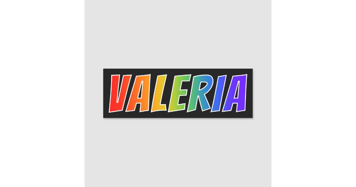 First Name "VALERIA": Fun Rainbow Coloring Name Tag | Zazzle