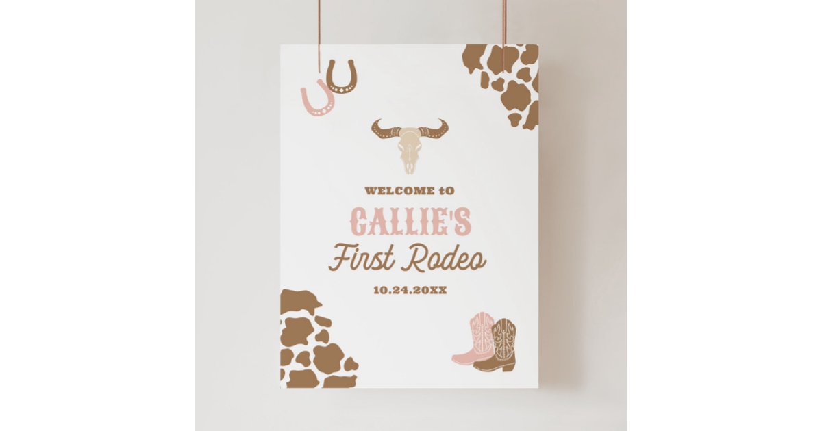 First Rodeo Cowgirl Birthday Welcome Sign | Zazzle