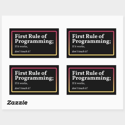 First Rule of Programming Rectangular Sticker | Zazzle First Rule of Programming Rectangular Sticker | Zazzle