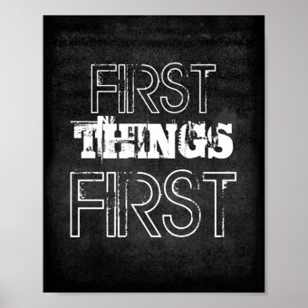 first things first quote poster shabby chic style | Zazzle