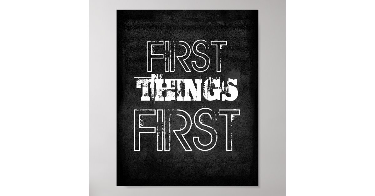 first things first quote poster shabby chic style | Zazzle