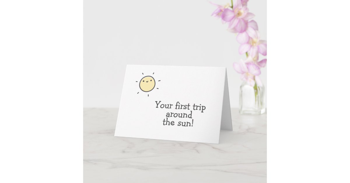 First trip around the sun! Baby's 1st Birthday Card | Zazzle