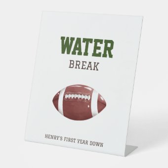 First Year Down Water Break Football Birthday Pedestal Sign | Zazzle