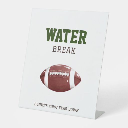 First Year Down Water Break Football Birthday Pedestal Sign | Zazzle
