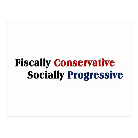 Fiscally Conservative, Socially Progressive Postcard | Zazzle.com