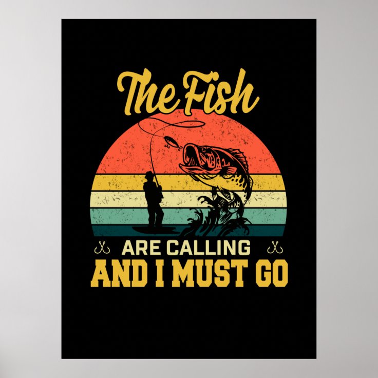 Fisher Art The Fish Are Calling Poster | Zazzle