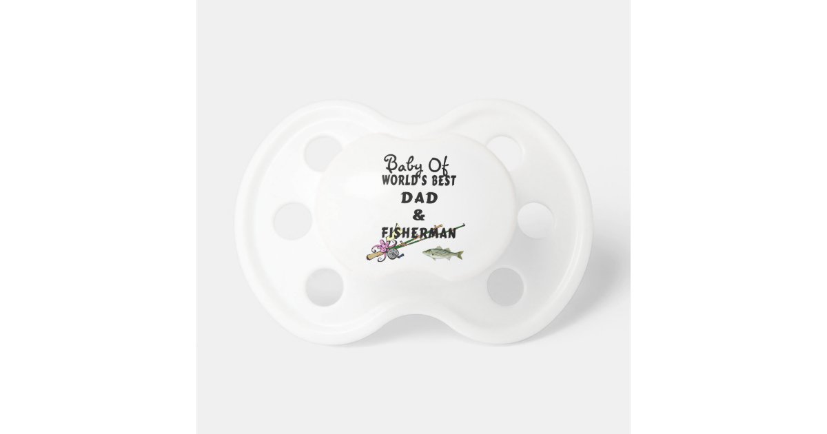Fishing Father Best Dad Pacifier | Zazzle