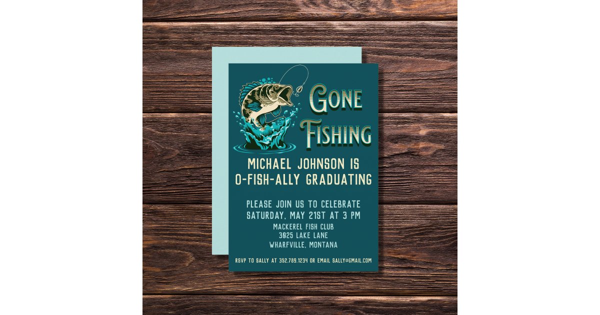 Fishing Graduation Party - Gone Fishing Invitation | Zazzle