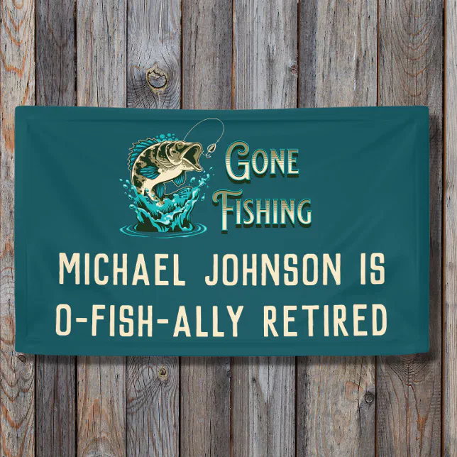Fishing Retirement Party - Gone Fishing Banner | Zazzle