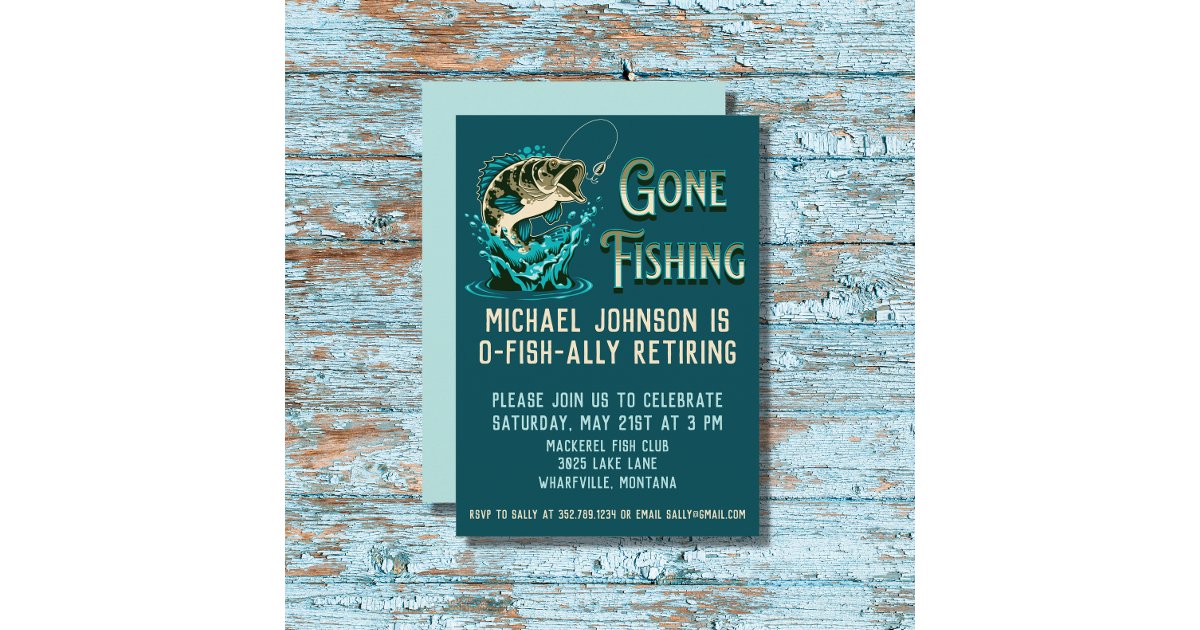 Fishing Retirement Party - Gone Fishing Invitation | Zazzle