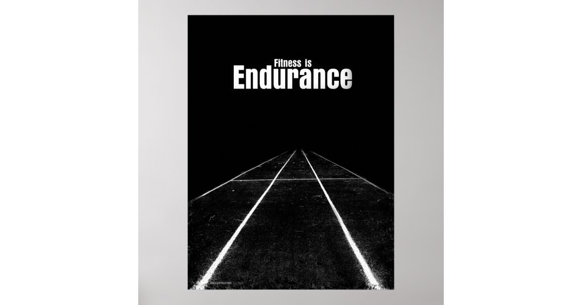 Fitness Is - Endurance Poster | Zazzle