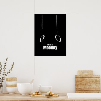 Fitness Is - Mobility Poster | Zazzle