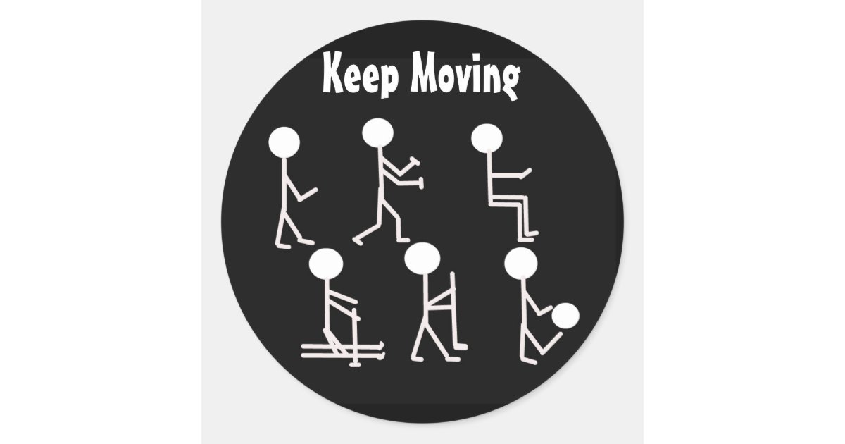 Fitness Motivation - Keep Moving Classic Round Sticker | Zazzle