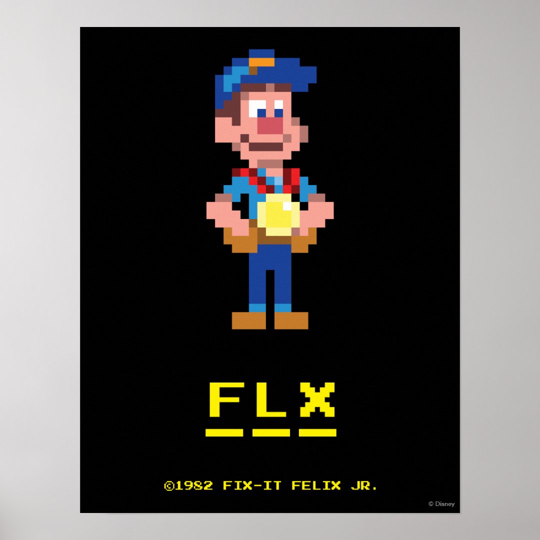 Fix-It Felix Jr: FLX Poster | Zazzle