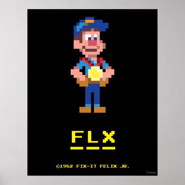 Fix-It Felix Jr: FLX Poster | Zazzle