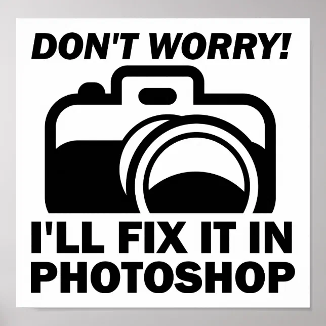 Fix it in Photoshop Funny Poster | Zazzle