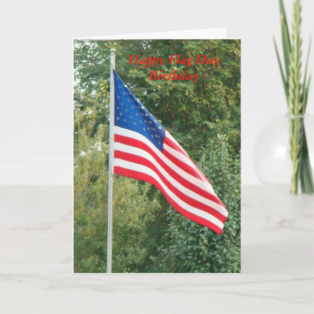 Flag, Happy Flag Day Birthday Card | Zazzle