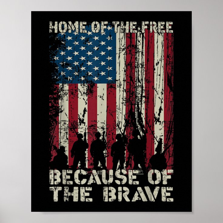 Flag Home Of The Free Because Of The Brave Veteran Poster | Zazzle