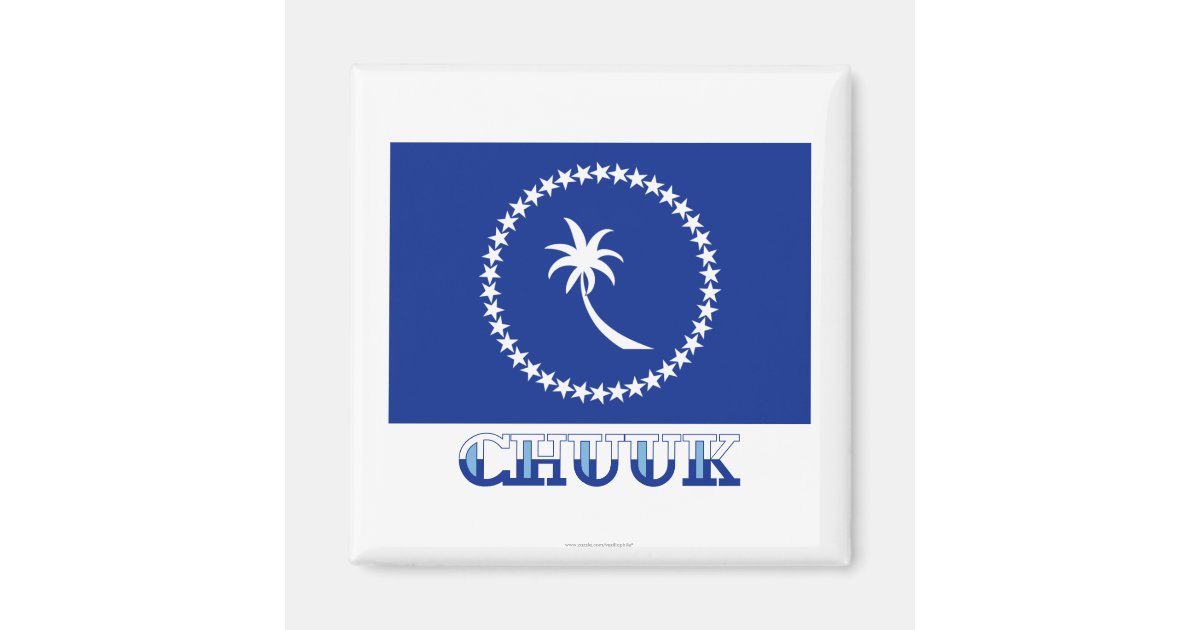 Flag of Chuuk, with name Magnet | Zazzle