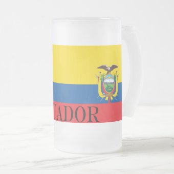 Flag of Ecuador Frosted Glass Beer Mug | Zazzle