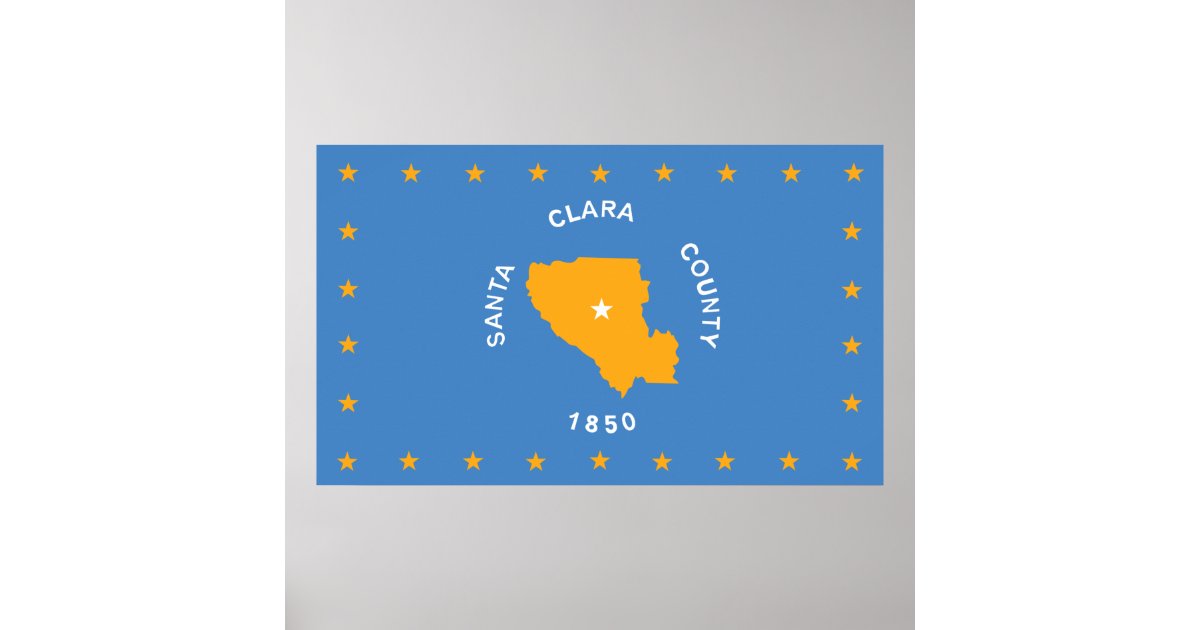Flag of Santa Clara (US county, California) Poster | Zazzle
