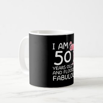 Flamingo 50th Birthday Flocking Fabulous Coffee Mug | Zazzle