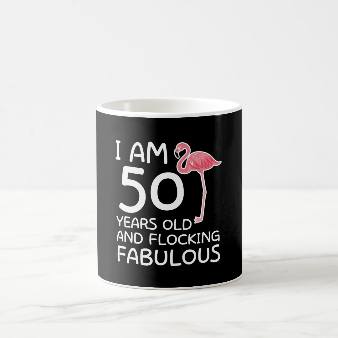 Flamingo 50th Birthday Flocking Fabulous Coffee Mug | Zazzle