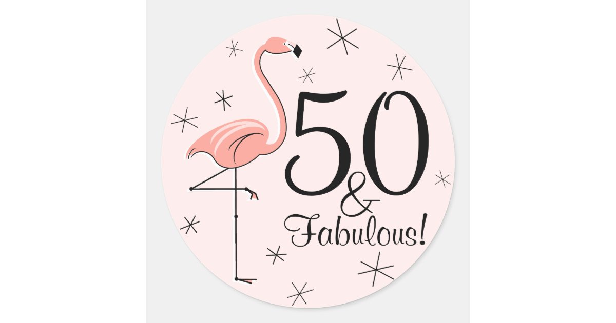 Flamingo Pink '50 and Fabulous!' sticker | Zazzle