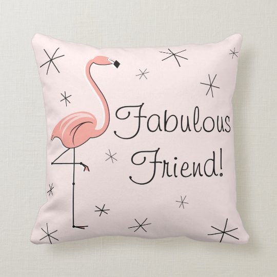 Flamingo Pink 'Fabulous Friend!' throw pillow | Zazzle.com
