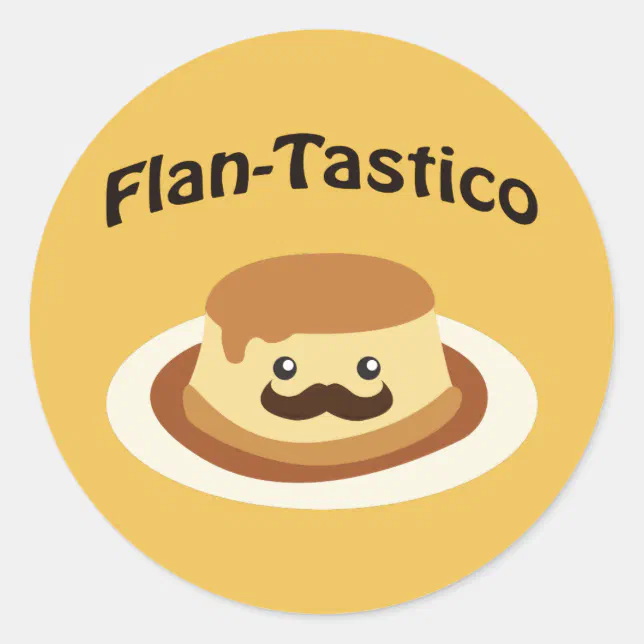 Flan-Tastico! Cute Flan Classic Round Sticker | Zazzle