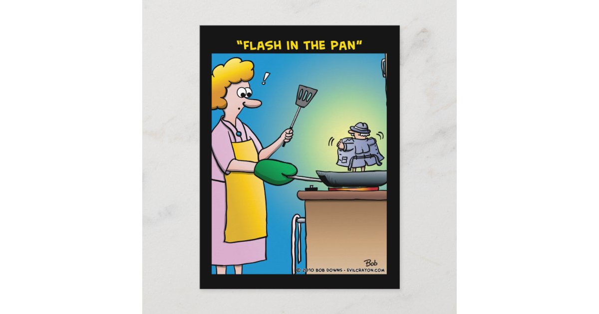 "Flash In The Pan" Postcard | Zazzle