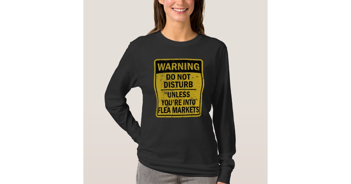 Flea Markets Joke Meme For Men Women T-Shirt | Zazzle