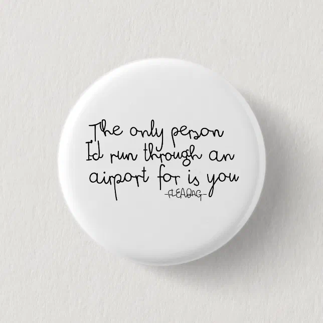 Fleabag Quote Button | Zazzle
