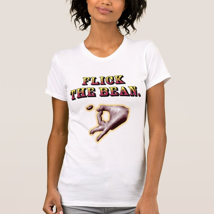 Flick The Bean - Women's T-Shirt | Zazzle