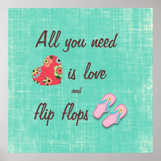 Flip Flop Love Quote Poster | Zazzle.com